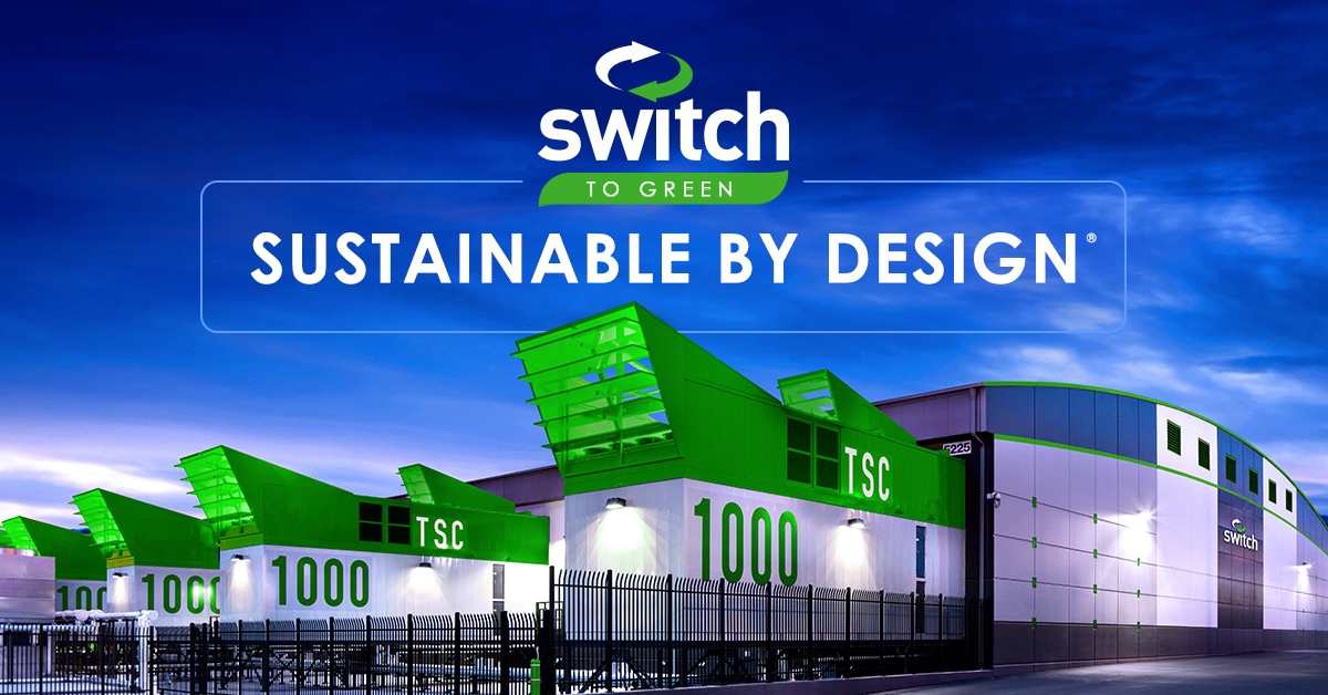 Sustainable by Design | Green Data Centers | Switch