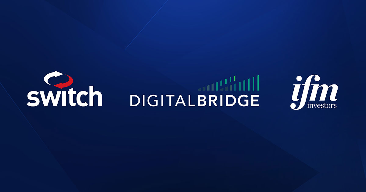 DigitalBridge and IFM Investors Complete $11 Billion Take-Private of Switch