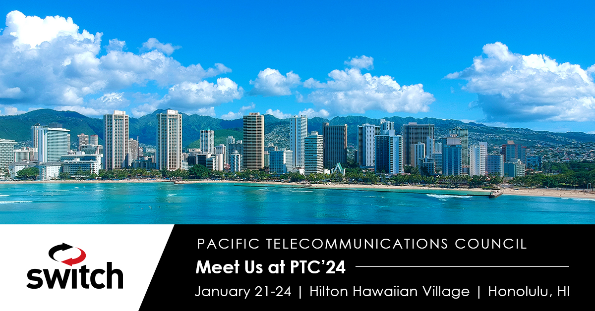 Connect with us at PTC'24 | Switch