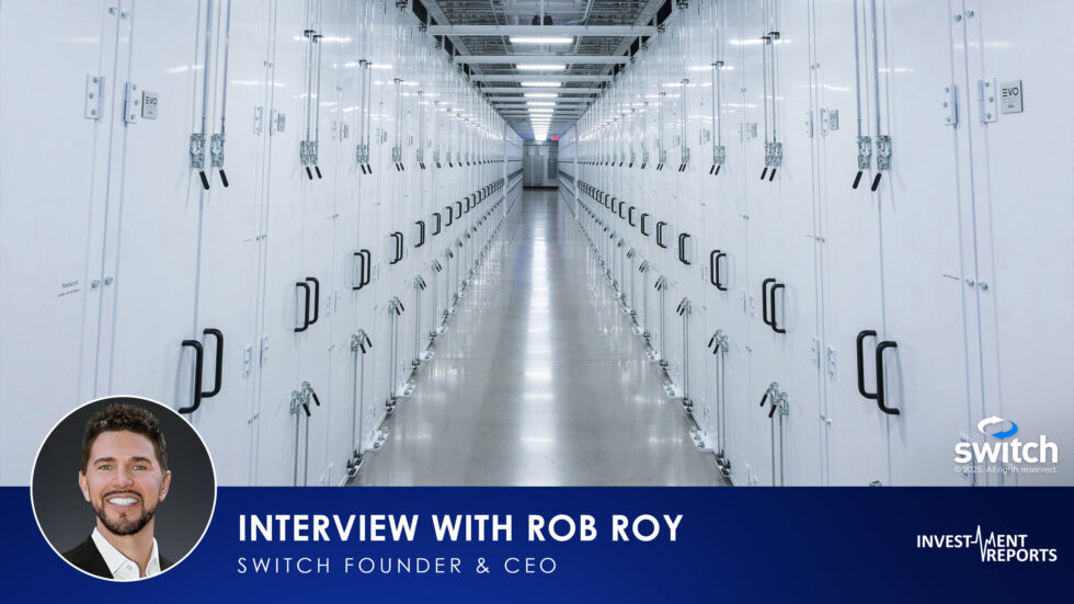 Investment Reports Interview with Rob Roy, Switch CEO & Founder