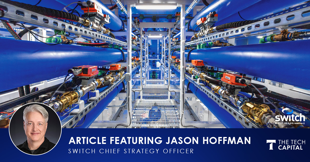 Tech Capital Article Featuring Jason Hoffman, Switch Chief Strategy Officer